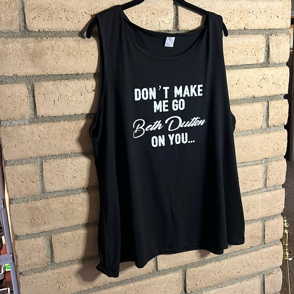 Tops | Dont Make Me Go Beth Dutton On You Tank 4x | Poshmark